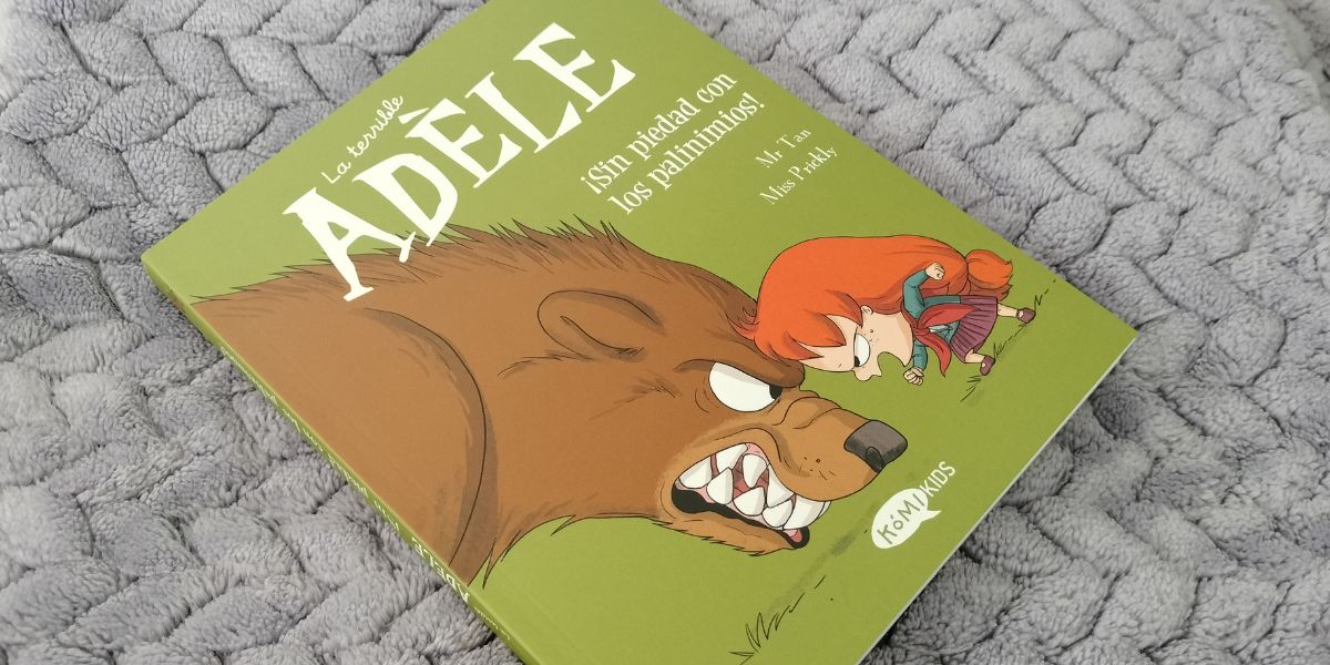 La terrible Adèle. ¡Sin piedad con los palinimios! Cómics para niños y niñas