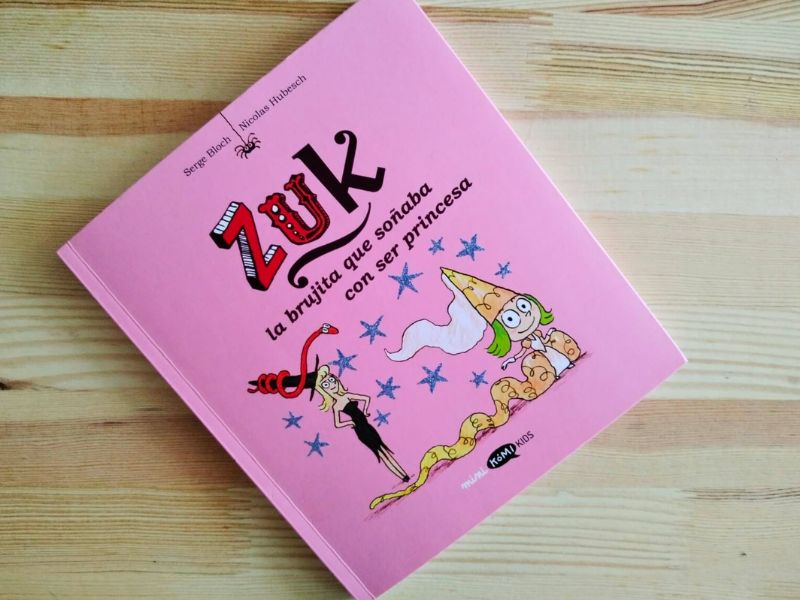 Zuk. La brujita que soñaba con ser princesa. Un cómic sobre magia y ...